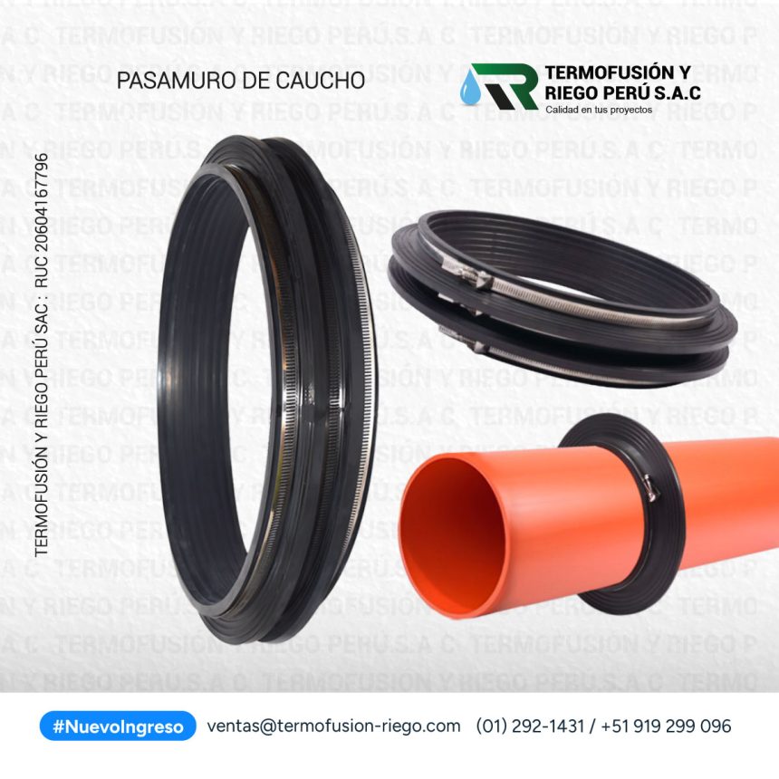 PASAMURO DE CAUCHO - Termofusion y Riego Peru SAC